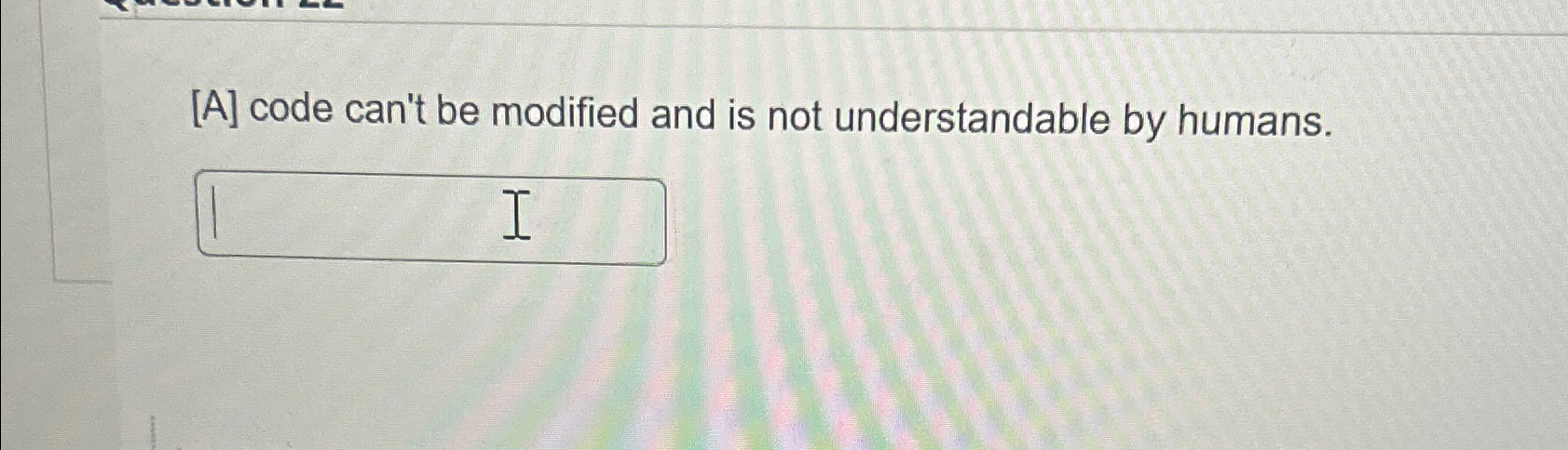 Solved [A] ﻿code can't be modified and is not understandable | Chegg.com