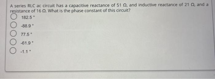 Solved A series RLC ac circuit has a capacitive reactance of | Chegg.com