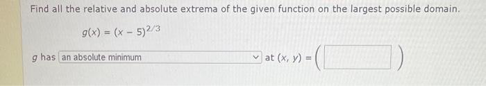 Solved Find all the relative and absolute extrema of the | Chegg.com