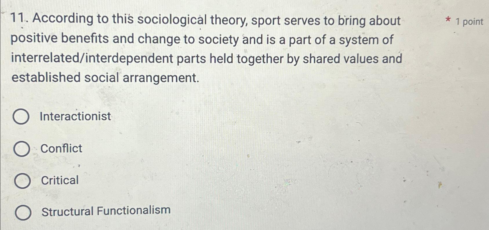 Solved According to this sociological theory, sport serves | Chegg.com