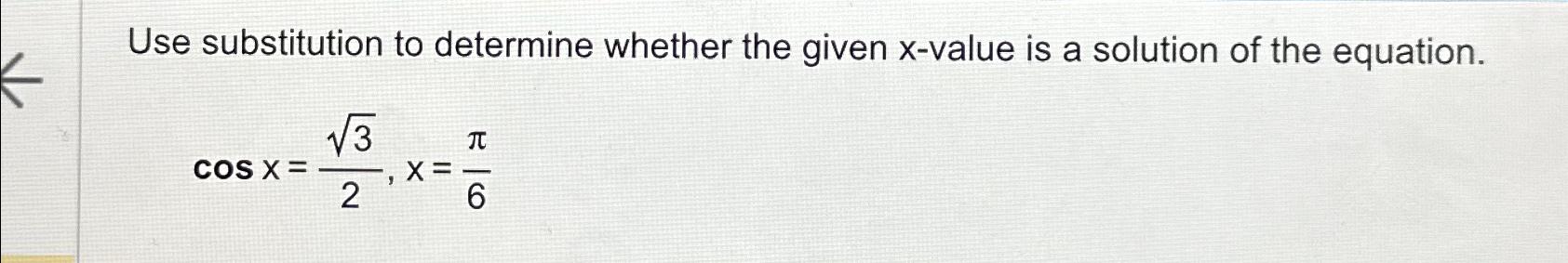 Solved Use substitution to determine whether the given | Chegg.com
