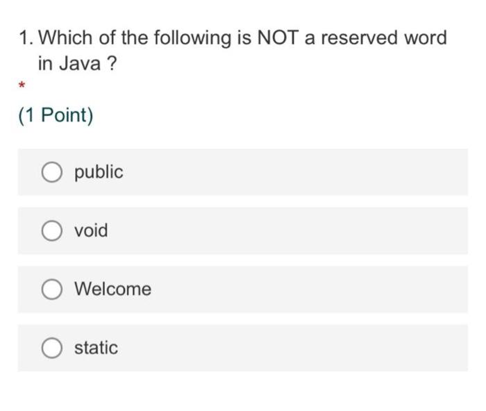 Solved 1. Which of the following is NOT a reserved word in | Chegg.com