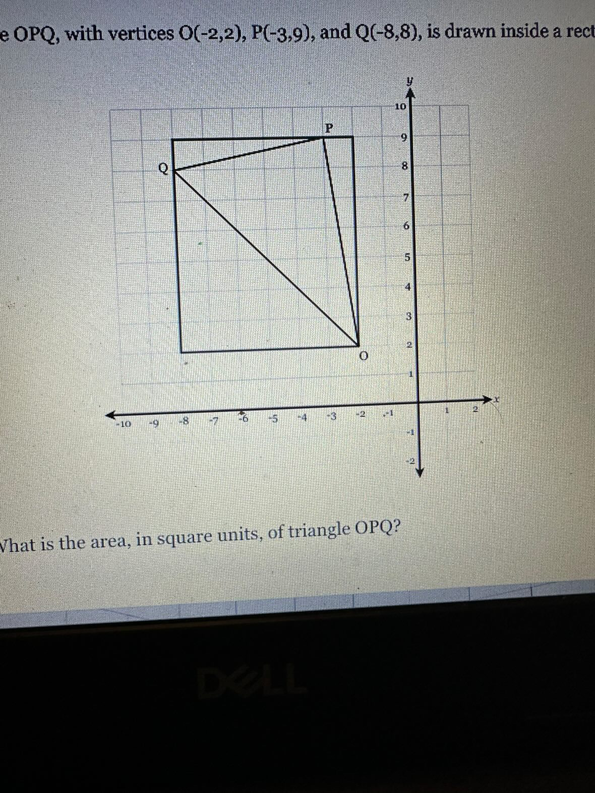 Solved Triangle OPQ, with vertices O (-2,2), ﻿P(-3,9), ﻿and | Chegg.com