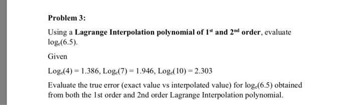 Solved Problem 3: Using a Lagrange Interpolation polynomial | Chegg.com