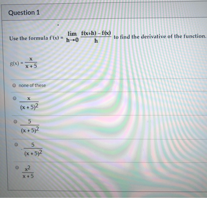 Solved Question 1 lim Use the formula f'(x) = h f(x+h)-f(x) | Chegg.com