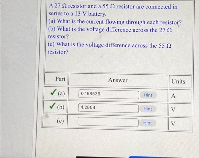 Solved A 27 Q2 resistor and a 55 Q2 resistor are connected | Chegg.com