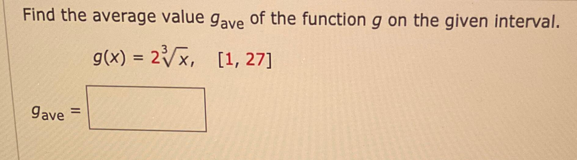 Solved Find the average value gave ﻿of the function g ﻿on | Chegg.com