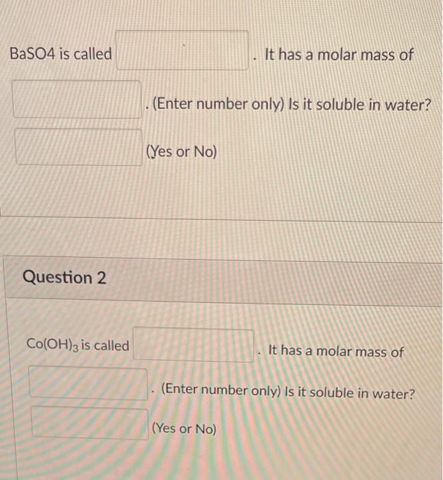 Solved BaSO4 is called It has a molar mass of (Enter number | Chegg.com