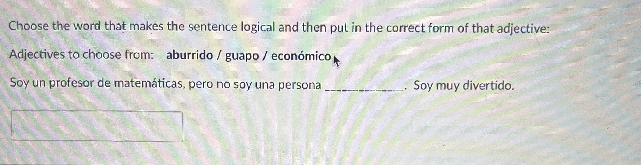 Solved Choose the word that makes the sentence logical and | Chegg.com