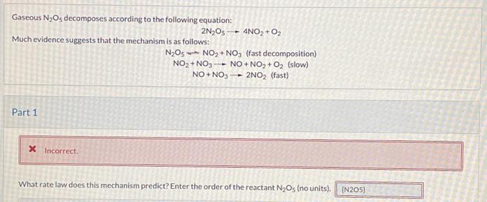 Solved Gaseous N2O5 decomposes according to the following | Chegg.com