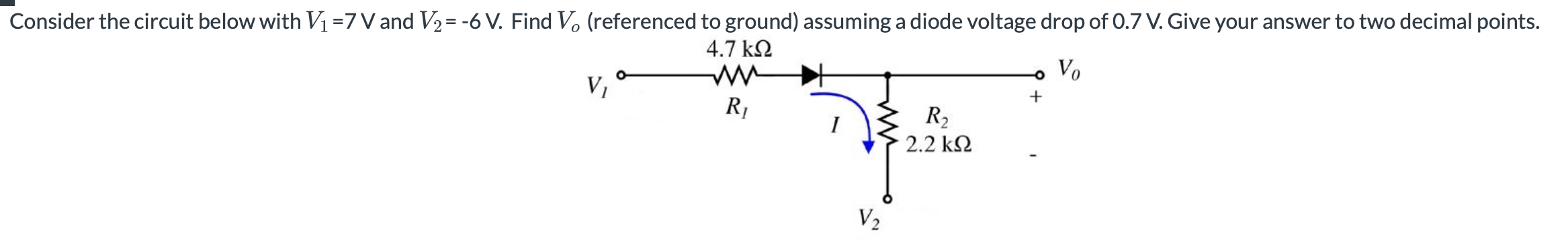 Solved Consider the circuit below with V1=7V ﻿and V2=-6V. | Chegg.com