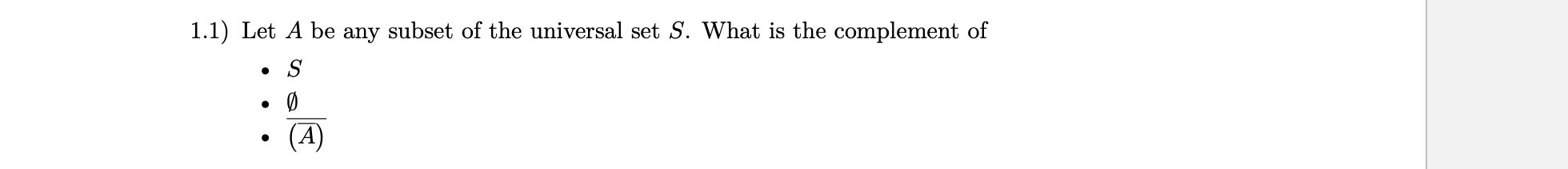 Solved 1.1) ﻿Let A ﻿be any subset of the universal set S. | Chegg.com
