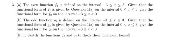 Solved 3. (a) The even function f2 is defined on the | Chegg.com