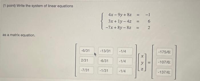 Solved (1 point) Write the system of linear equations | Chegg.com