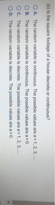 Solved Determine whether the random variable is discrete or | Chegg.com