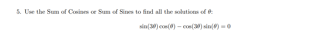 Solved Use the Sum of Cosines or Sum of Sines to find all | Chegg.com