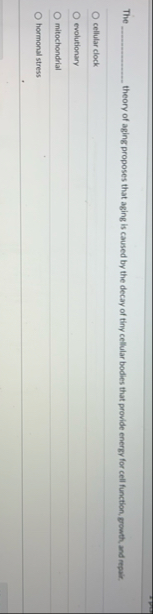 Solved The ﻿theory of aging proposes that aging is caused | Chegg.com