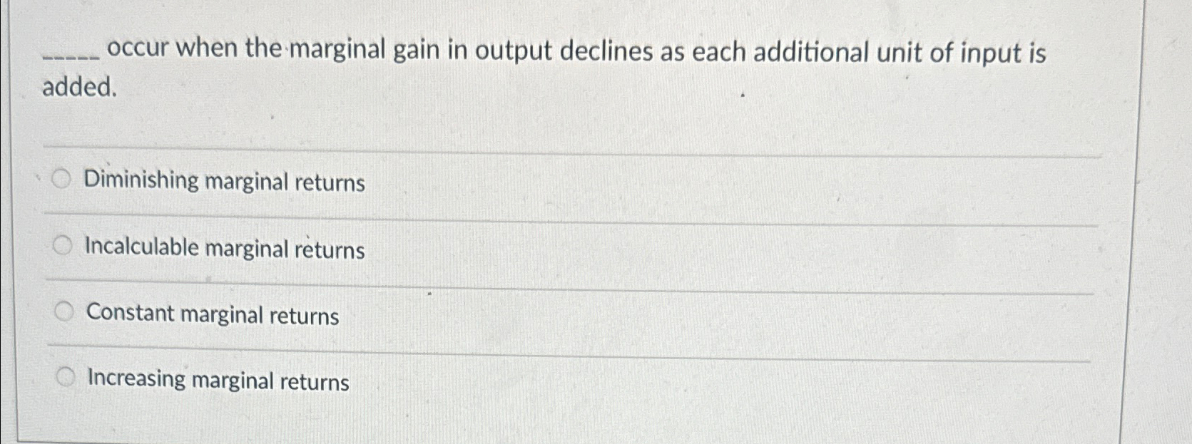 Solved occur when the marginal gain in output declines as | Chegg.com