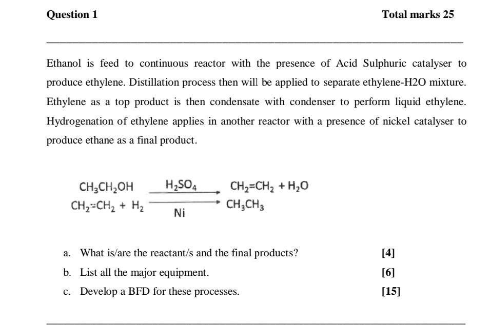 Solved Question 1 Total marks 25 Ethanol is feed to | Chegg.com