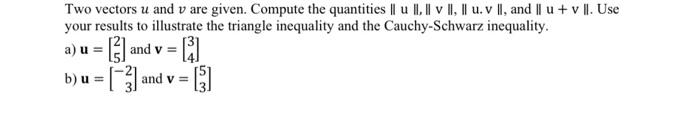 Solved Two vectors u and v are given. Compute the quantities | Chegg.com