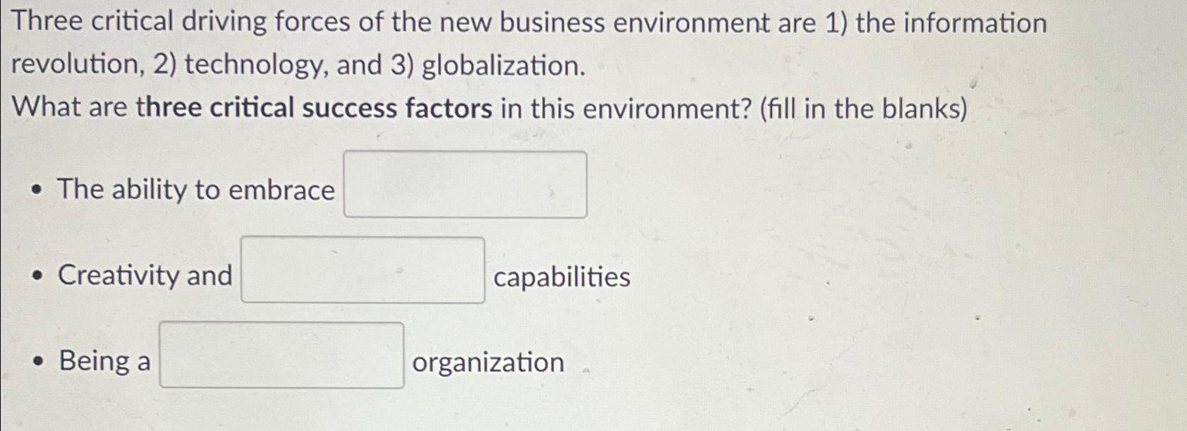 Solved Three critical driving forces of the new business | Chegg.com