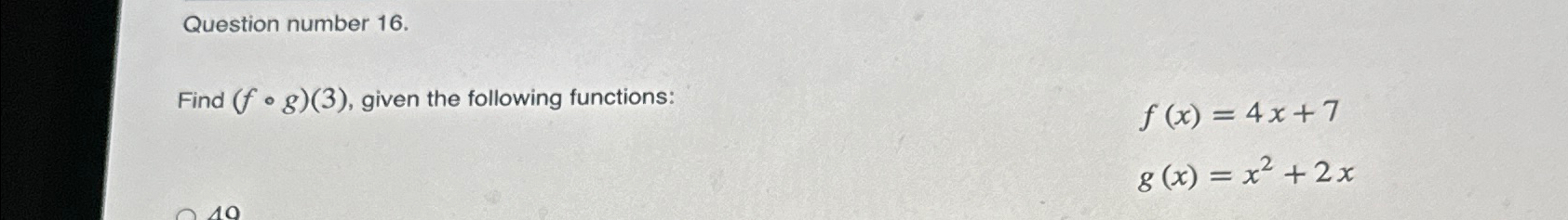 Solved Question number 16.Find (f@g)(3), ﻿given the | Chegg.com