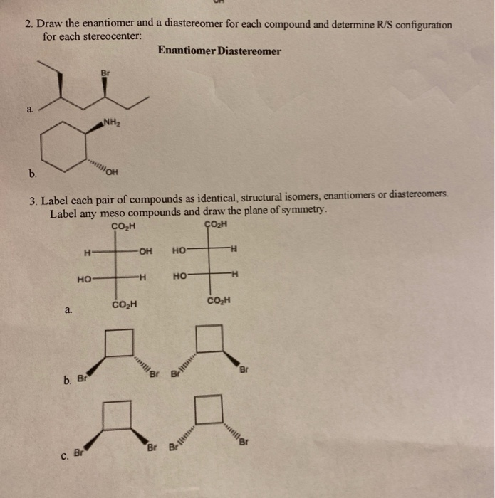 Solved 2. Draw the enantiomer and a diastereomer for each | Chegg.com