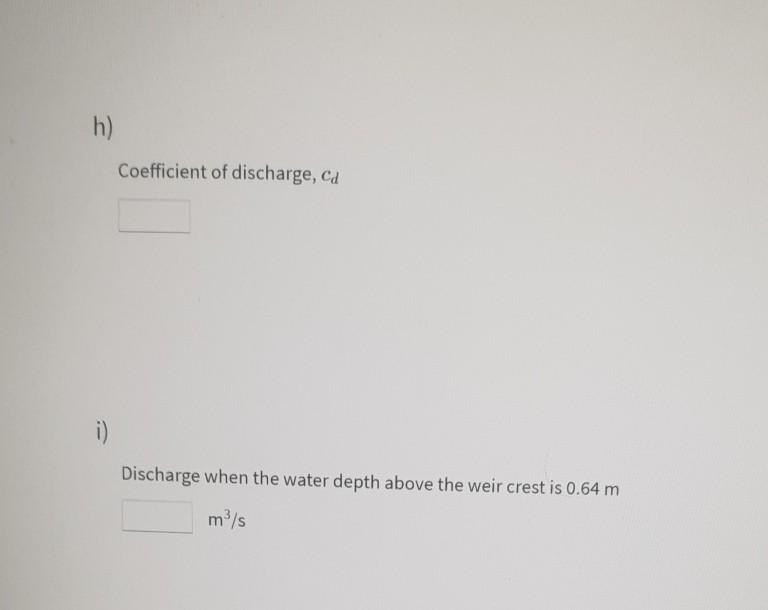 Solved Part 2: Rectangular weir A series of depth and | Chegg.com