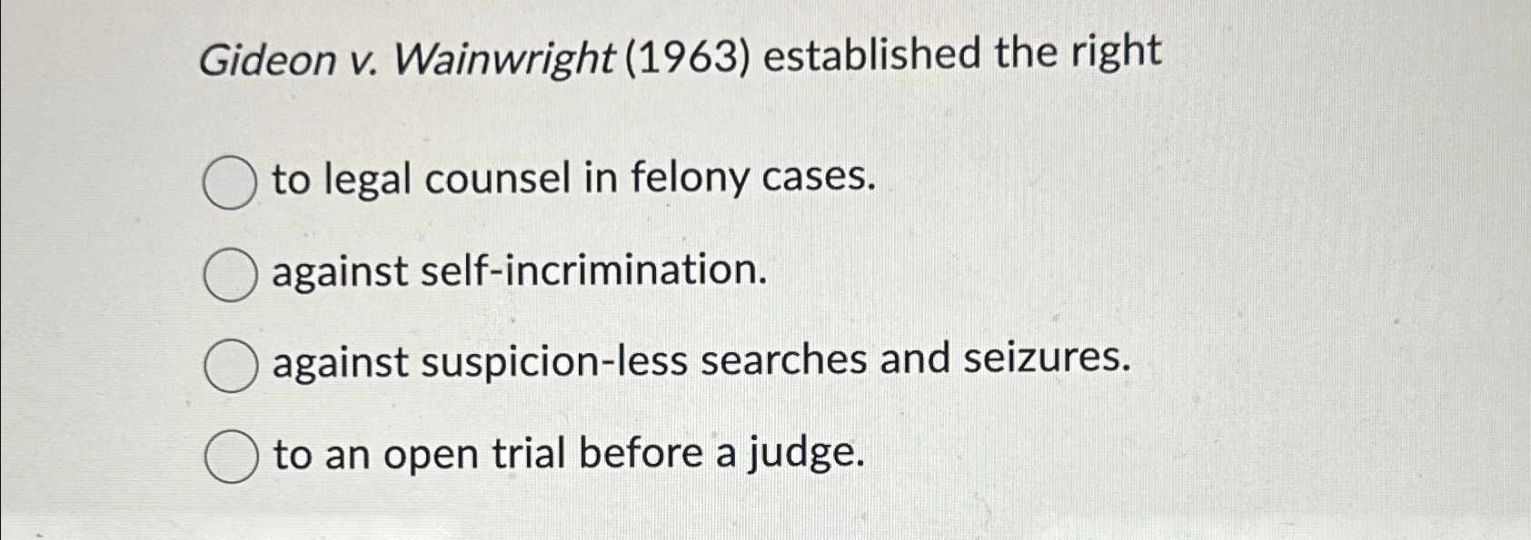 Solved Gideon v. ﻿Wainwright (1963) ﻿established the rightto | Chegg.com