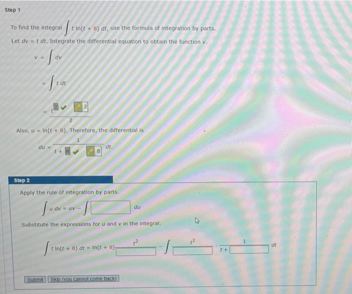 Solved Step 1 To find the integral t In(t + 8) dt, use the | Chegg.com