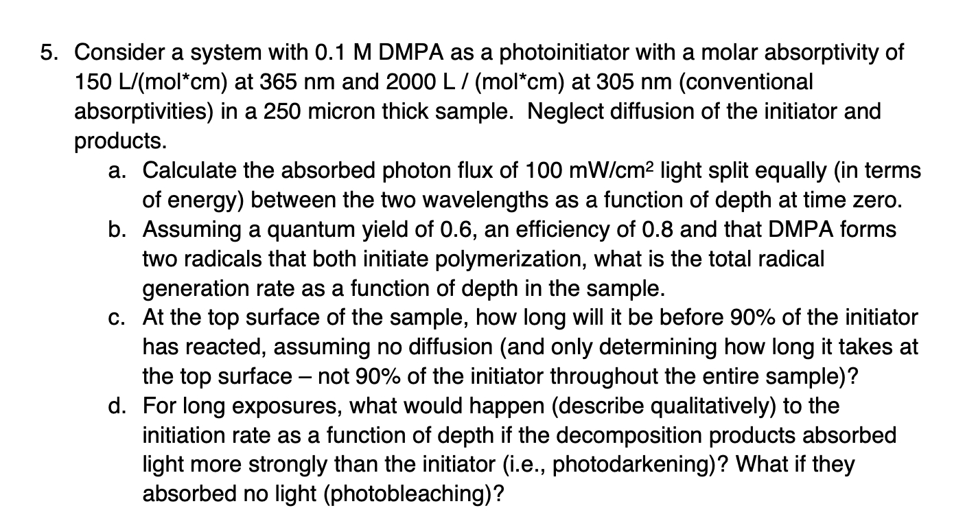 Solved Consider a system with 0.1M ﻿DMPA as a photoinitiator | Chegg.com