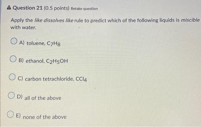 Solved Apply the like dissolves like rule to predict which | Chegg.com