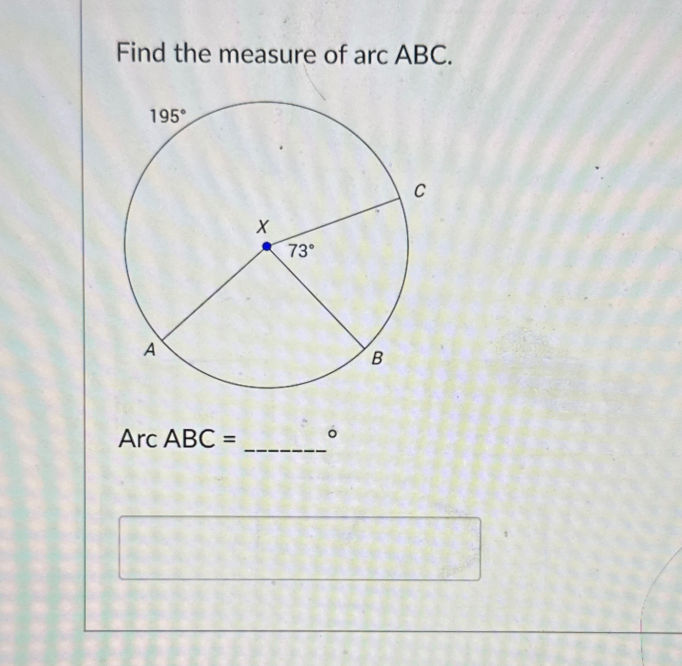 Solved Find the measure of arc ABC.ArcABC= | Chegg.com