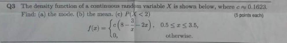 Solved Q3 The density function of a continuous random | Chegg.com