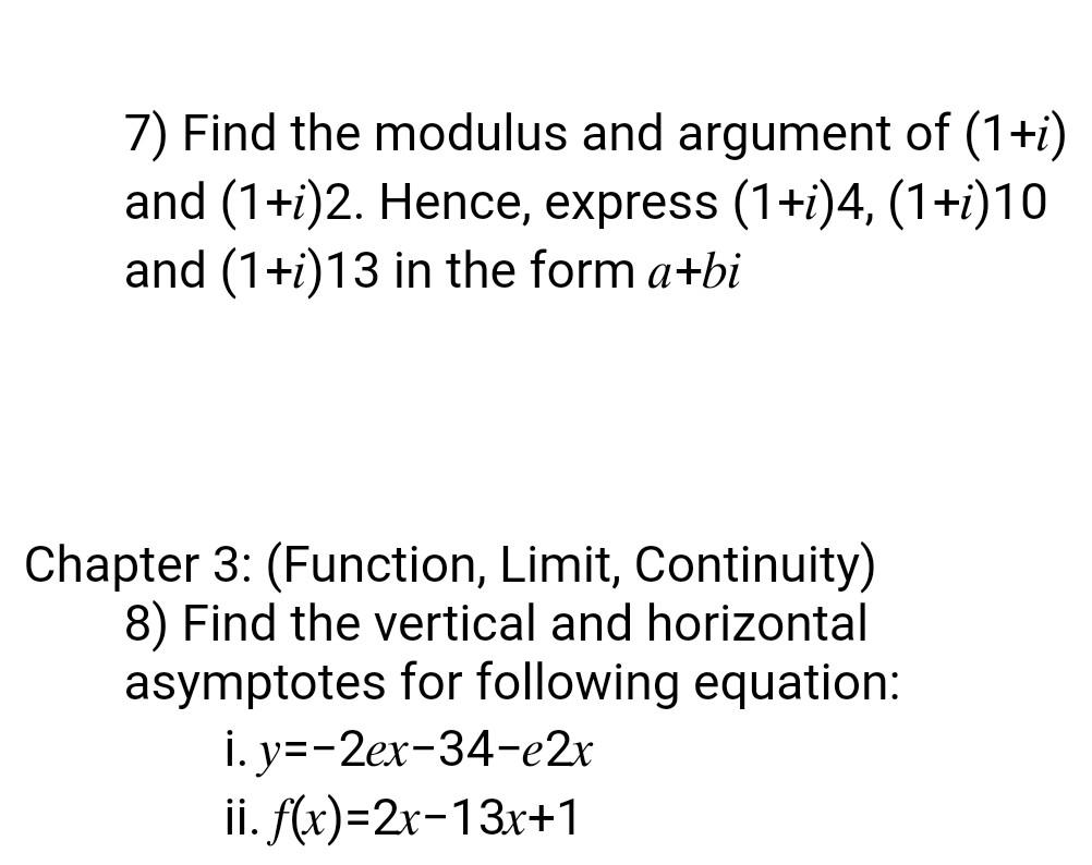 Solved 7) Find the modulus and argument of (1+i) and (1+i)2. | Chegg.com