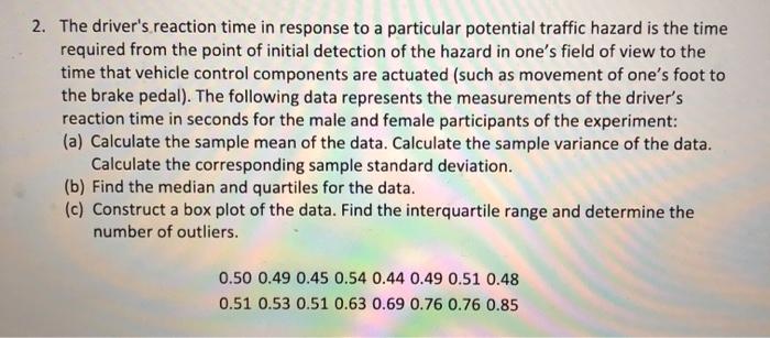 Solved 2. The driver's reaction time in response to a | Chegg.com