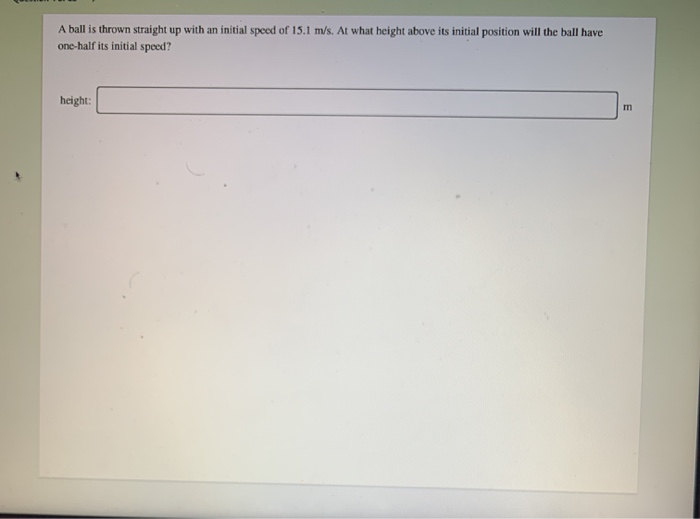 Solved A ball is thrown straight up with an initial speed of | Chegg.com