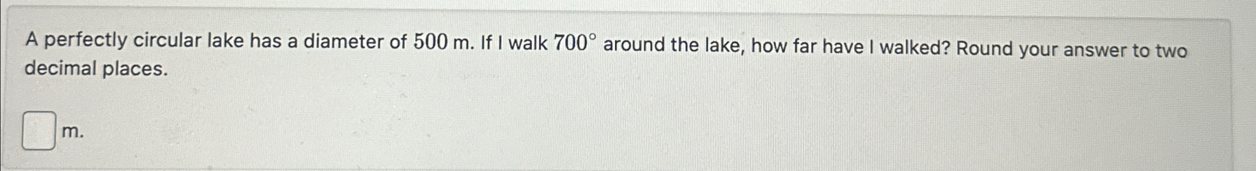 Solved A perfectly circular lake has a diameter of 500m. ﻿If | Chegg.com
