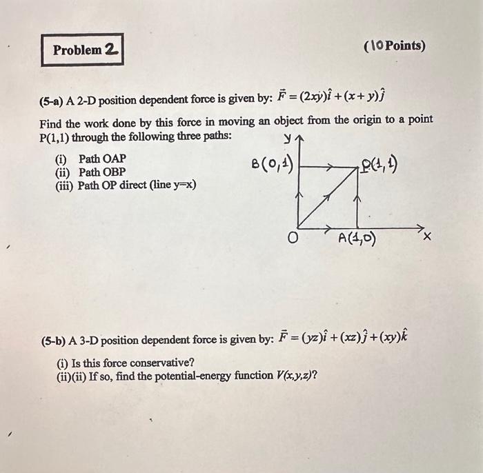 Solved (5-a) A 2-D position dependent force is given by: | Chegg.com