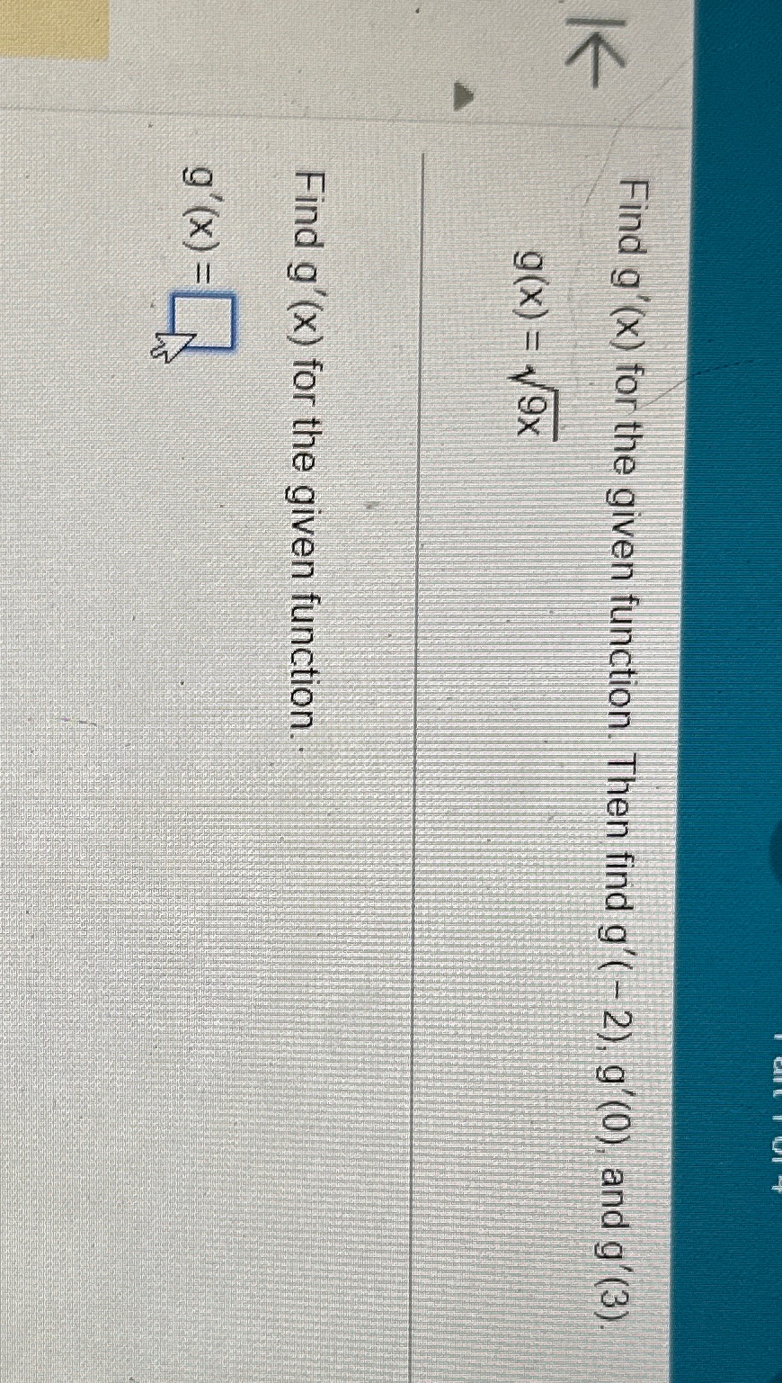 Solved Find g'(x) ﻿for the given function. Then find | Chegg.com
