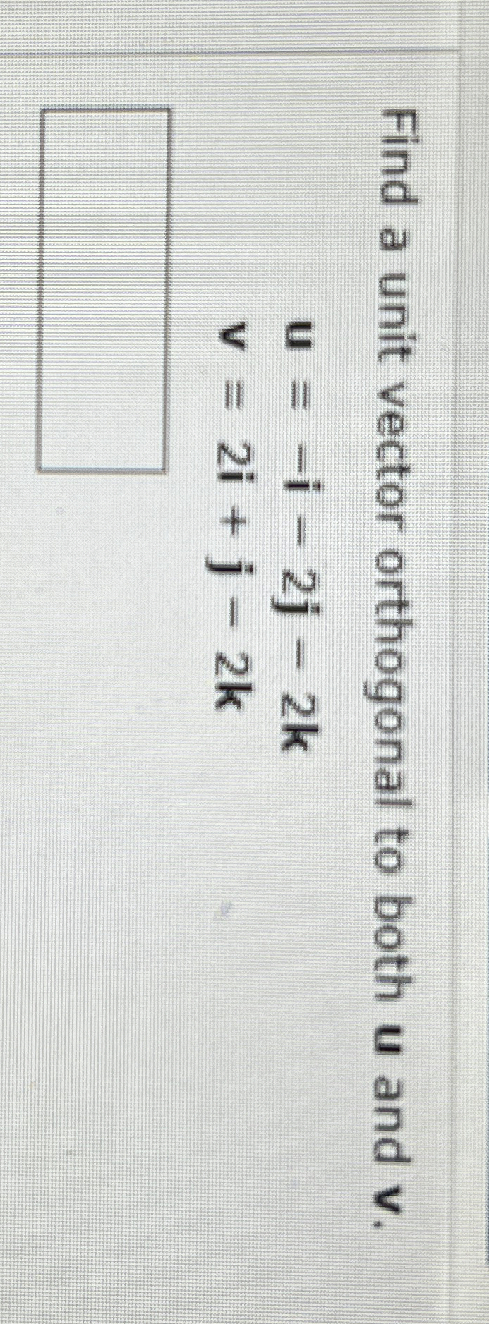 Solved Find a unit vector orthogonal to both u ﻿and | Chegg.com