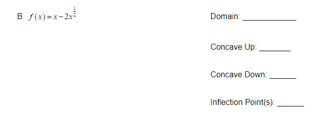 Solved B. f(x)=x-2x12Domain:Concave Up:Concave | Chegg.com