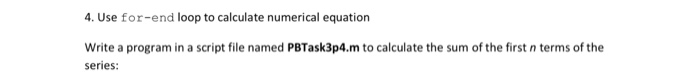 Solved 4 Use For End Loop To Calculate Numerical Equation 