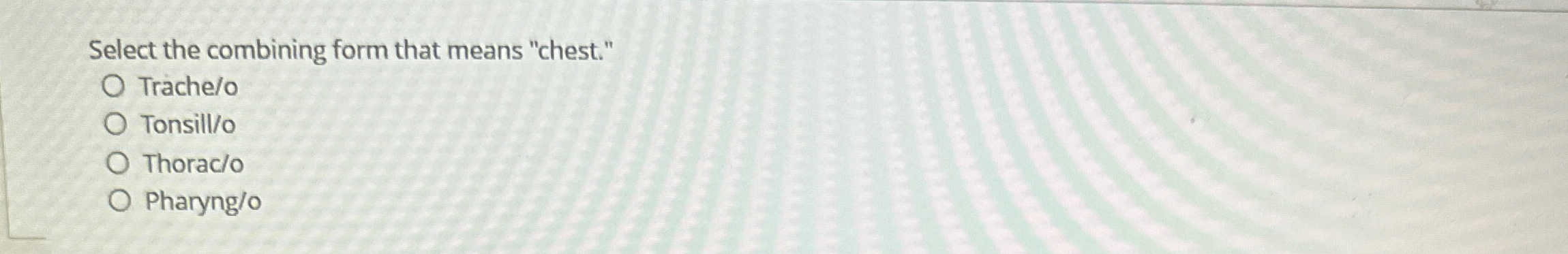 Solved Select the combining form that means | Chegg.com