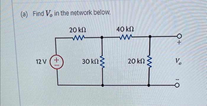 Solved (a) Find V0 in the network below. | Chegg.com