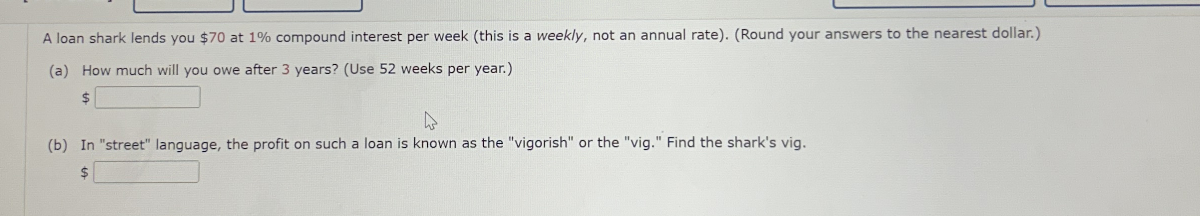 Solved A loan shark lends you $70 ﻿at 1% ﻿compound interest | Chegg.com