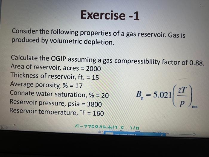 Solved Consider the following properties of a gas reservoir. | Chegg.com