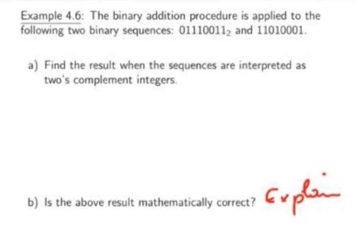 Solved Example 4.6: The binary addition procedure is applied | Chegg.com