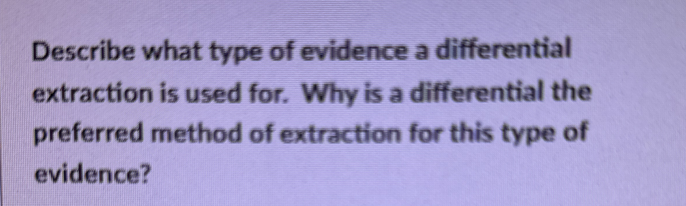 Solved Describe what type of evidence a differential | Chegg.com