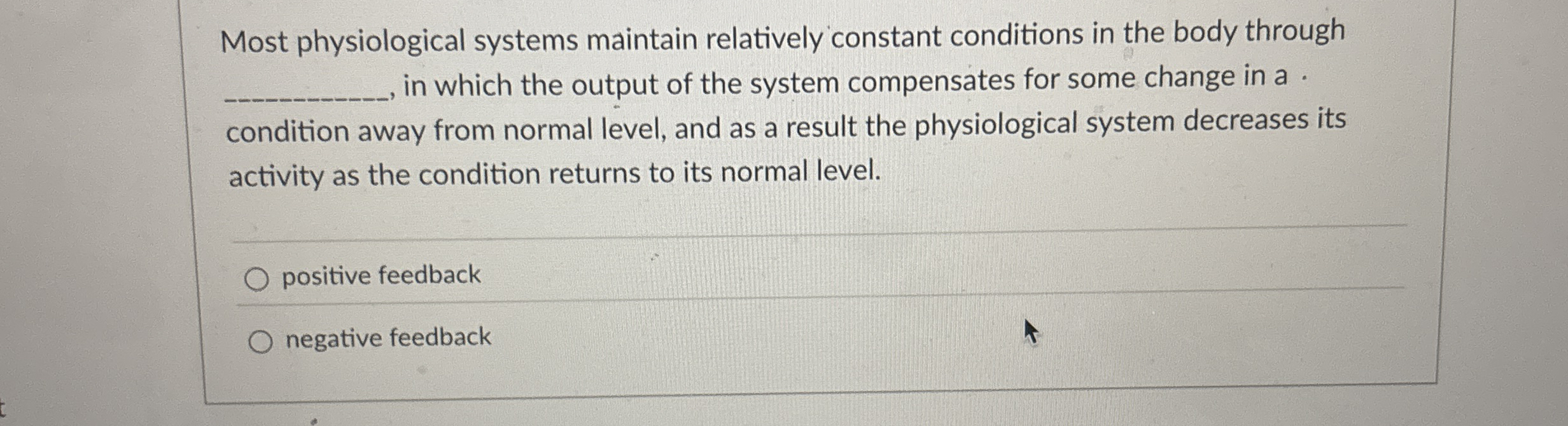 Solved Most physiological systems maintain relatively | Chegg.com